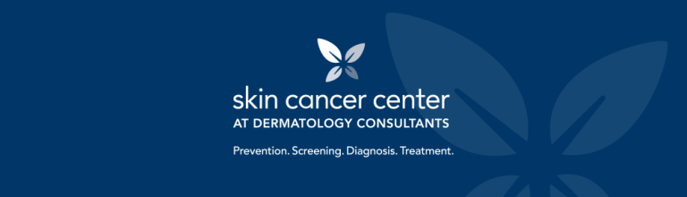 Skin Cancer Center at Dermatology Consultants | Dermatology Consultants